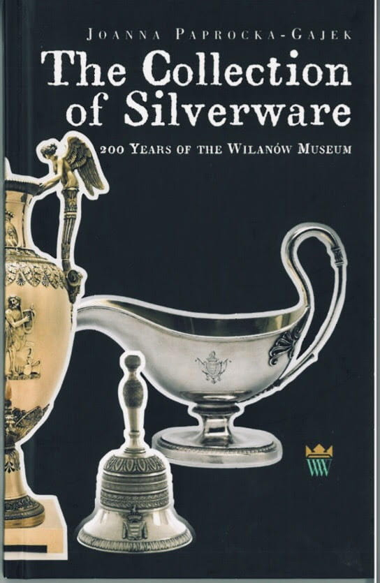 The Collection of Silverware - Museum of King Jan III's Palace at Wilanów